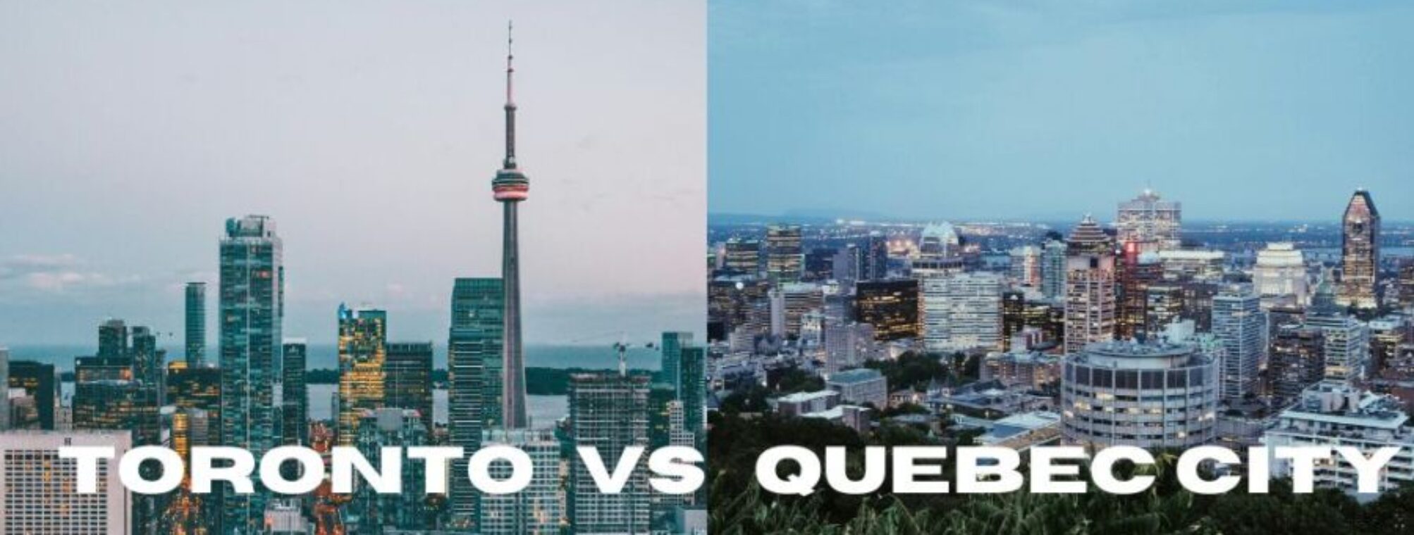 Toronto vs Quebec City: Which Canadian Gem Should You Visit in 2026 ...